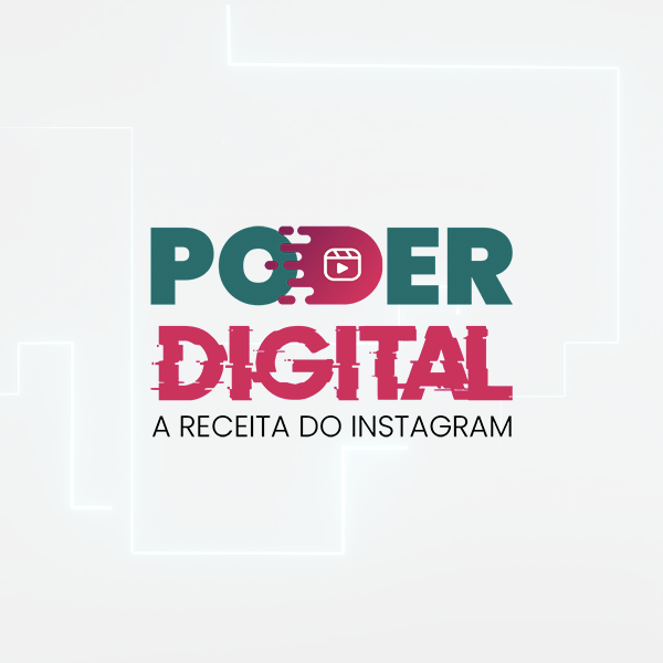 Poder Digital - A receita do instagram