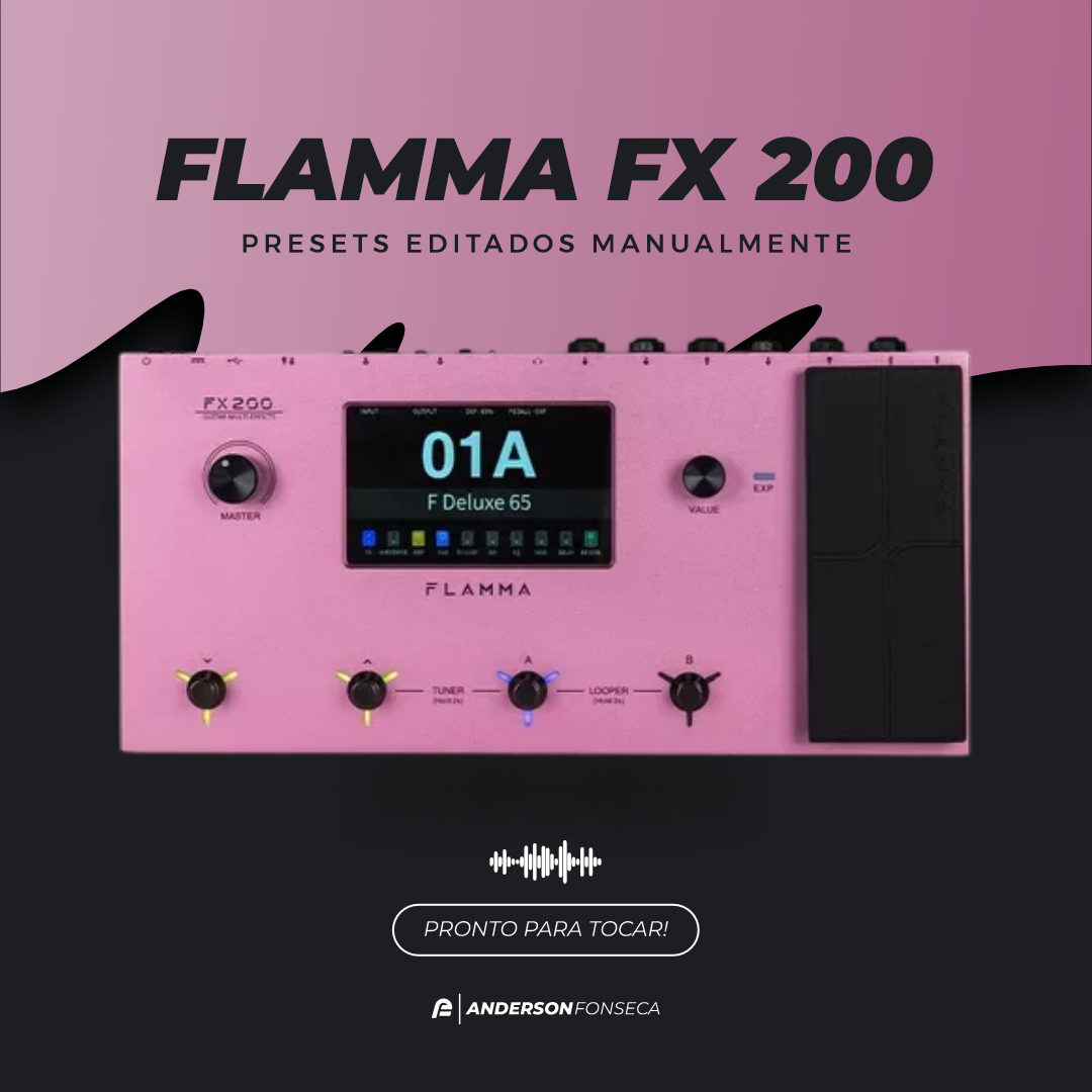 FLAMMA FX200 - PRESETS - Anderson Fonseca | Hotmart
