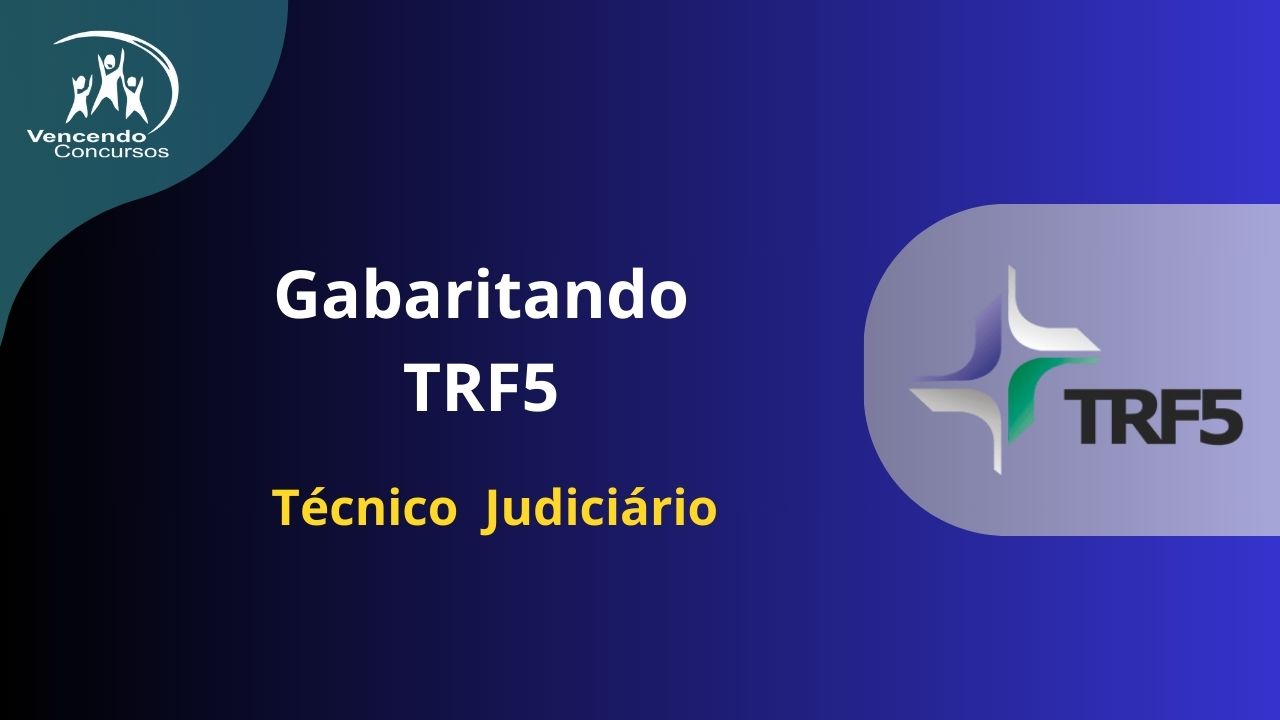 Gabaritando TRF5 - Técnico Judiciário