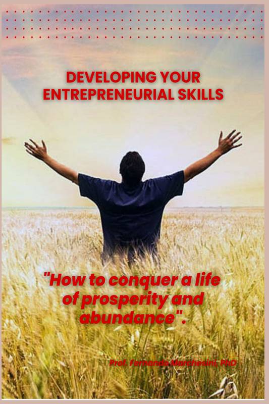 Developing Your Entrepreneurial Skills: "How to conquer a life of ...