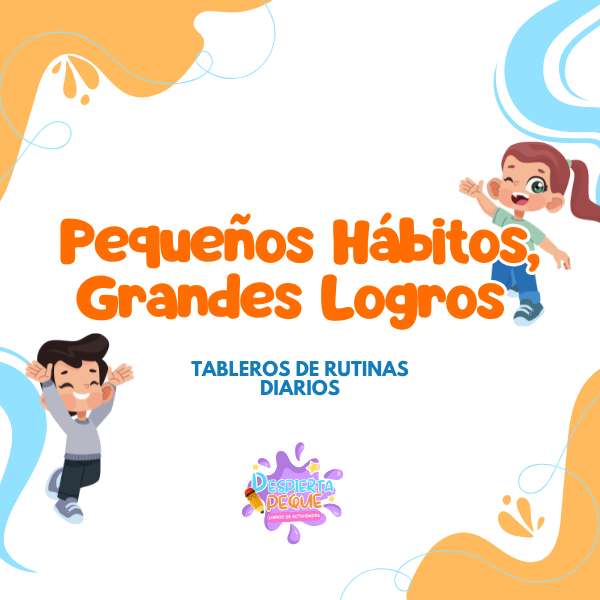 Pequeños Hábitos, Grandes Logros - Tableros de Rutinas para niños
