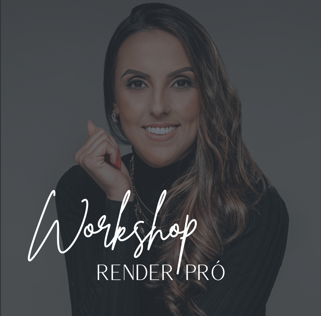 Workshop Render Pró - Giordana Dutra | Hotmart