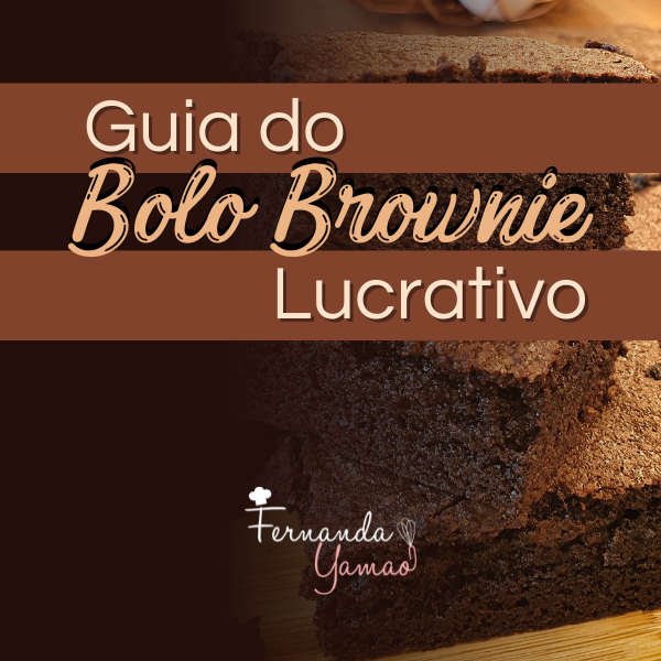 Guia do Bolo Brownie Lucrativo - Moving Up Treinamento e Assessoria...