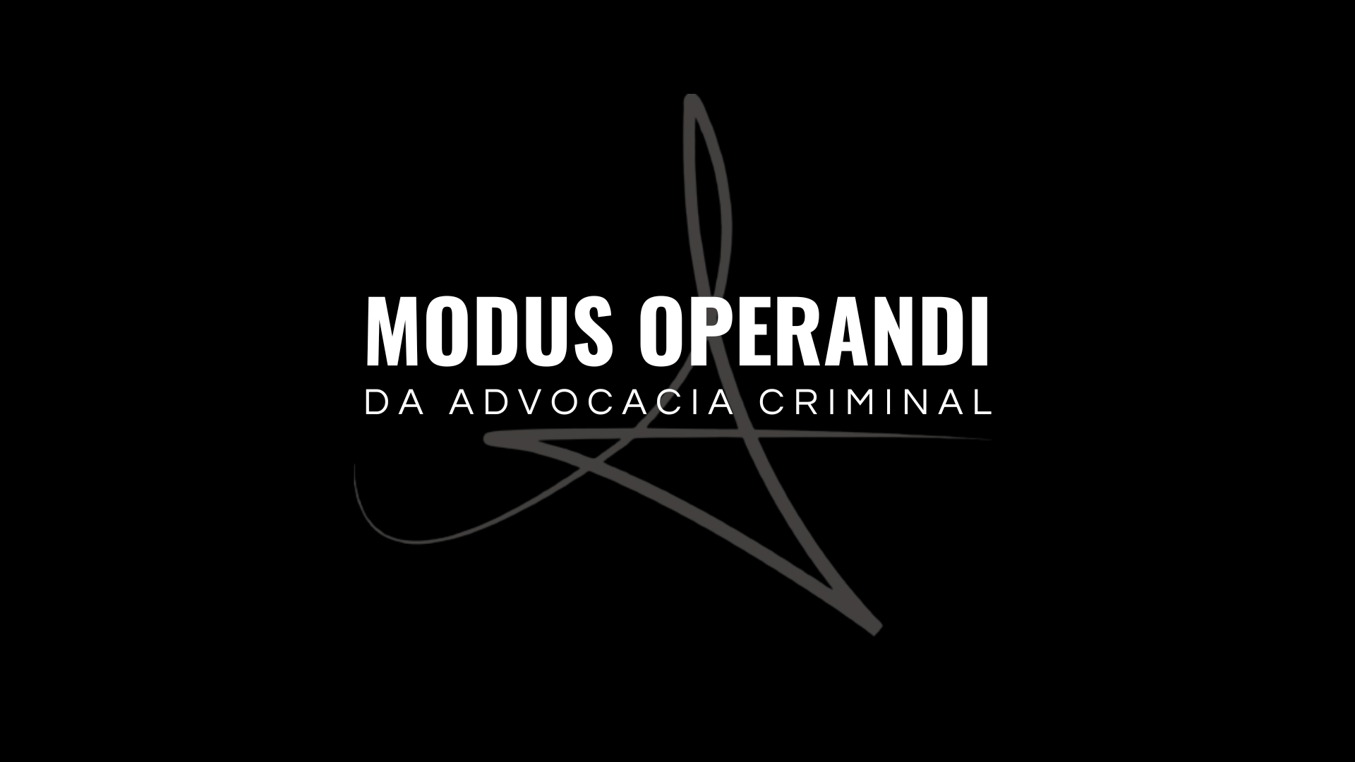 Curso | Modus Operandi da Advocacia Criminal - ponto de partida - L...
