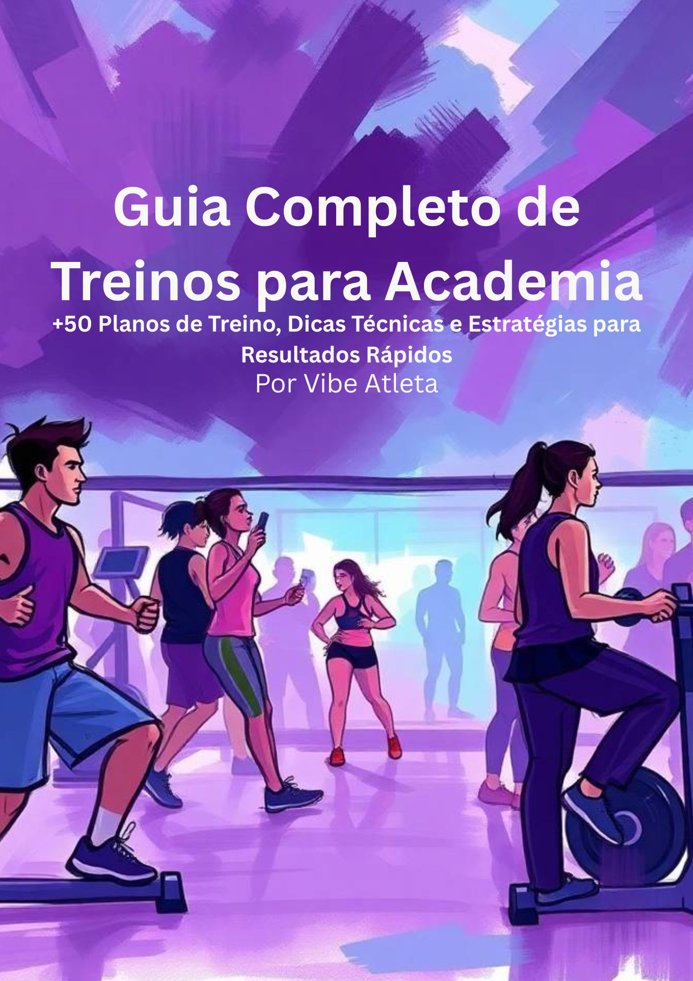 Guia Completo de Treinos para Academia: Do Iniciante ao Avançado