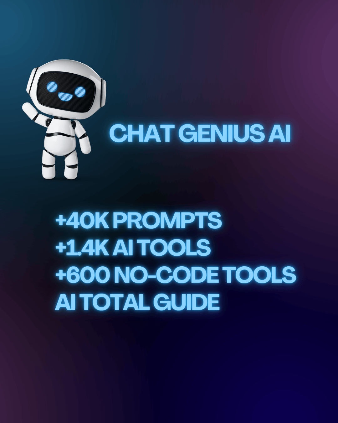 Chat Genius Ai : 40k+ Prompts | 1.4k+ Ai Tools |600+ No code Tools ...