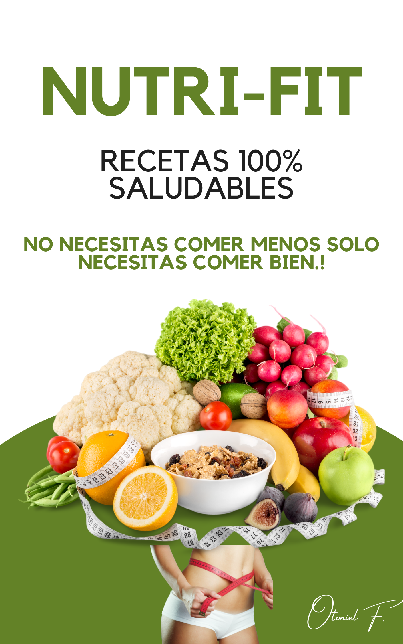 NUTRI-FIT 25 recetas 100 saludables y completas - Otoniel florian de la ...