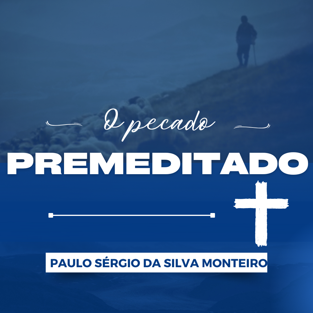 O Pecado Premeditado