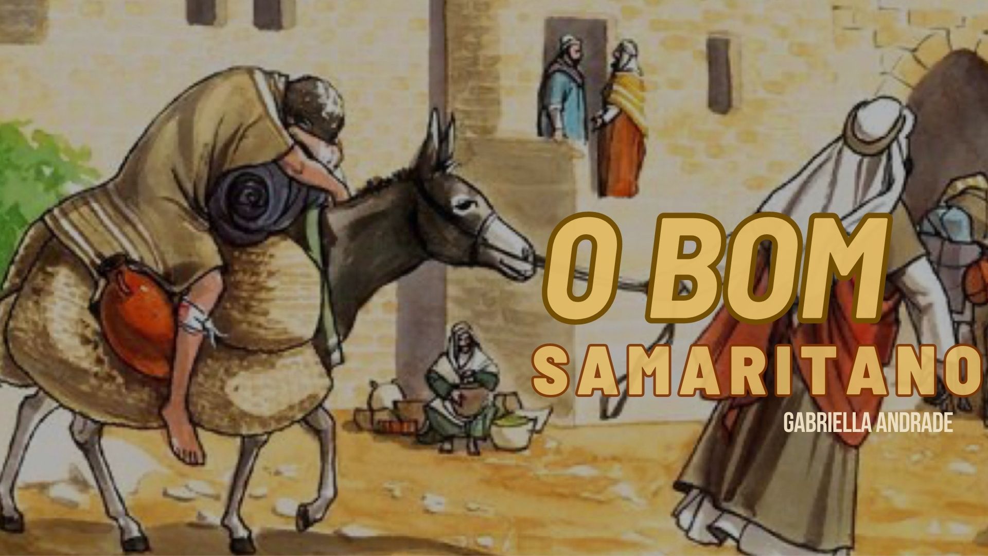 HISTORIA INFANTIL- O BOM SAMARITANO - Gabriella da Silva Andrade Qu...