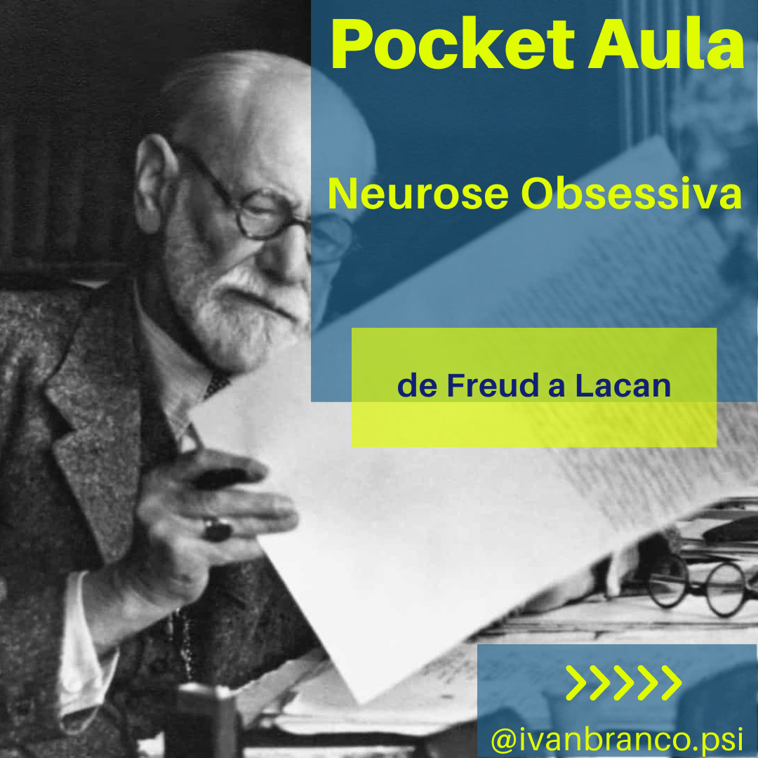 Pocket Aula: A Neurose obsessiva de Freud a Lacan - Ivan Alves Teix...