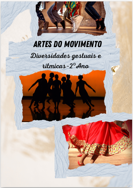 ARTES DO MOVIMENTO 2 - Diversidades Gestuais e Ritmicas: Explorando...