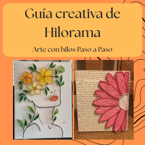 Guía Creativa de Hilorama: Arte con Hilos Paso a Paso - Leticia Ver...