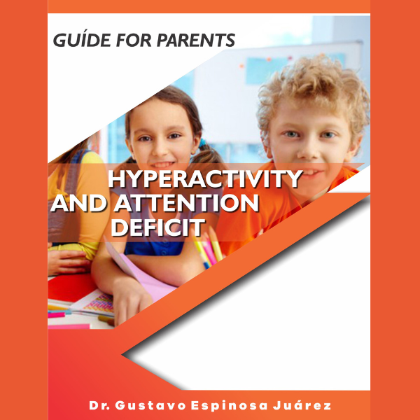 GUIDE FOR PARENTS Hyperactivity And Attention Deficit - gusta...