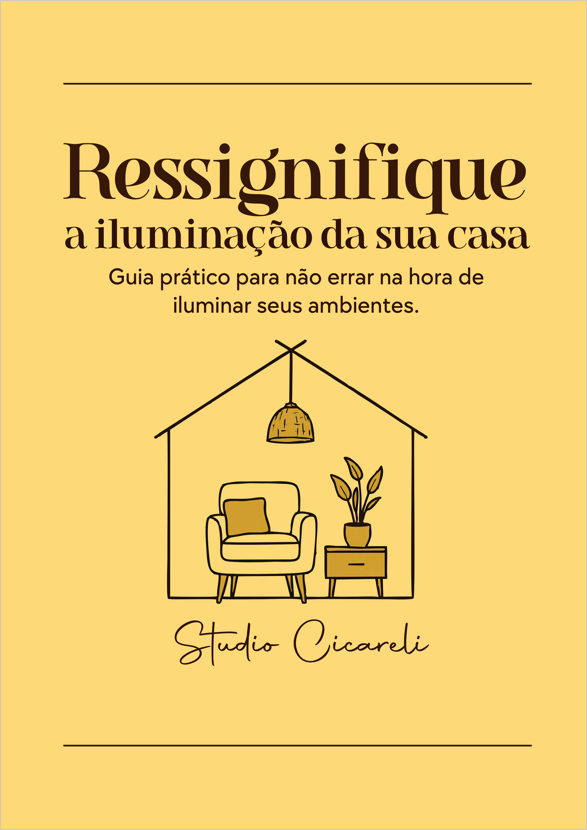Ressignifique a iluminação da sua casa - Guia prático para não errar na ...