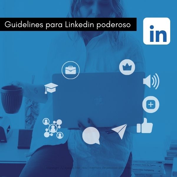 Guia para um Linkedin Poderoso // - Jaque Reis | Mentora & Executiv...