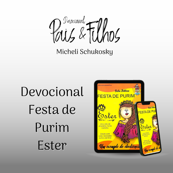 Festa de Purim - Ester - Devocional Pais & Filhos