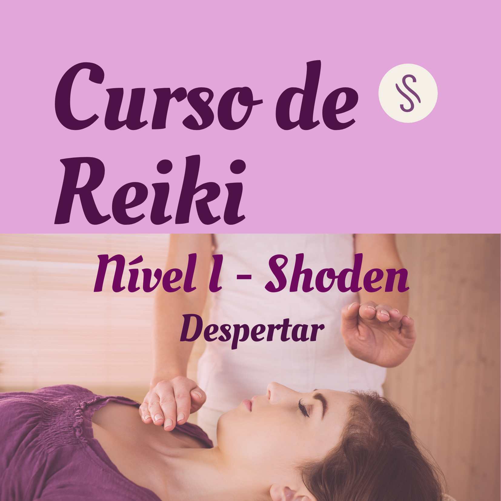 CURSO DE REIKI - Nível I - Shoden - Despertar - Sirlei Scolaro Pedr...