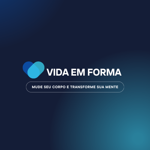 Vida em Forma - Mude seu corpo e transforme sua mente.