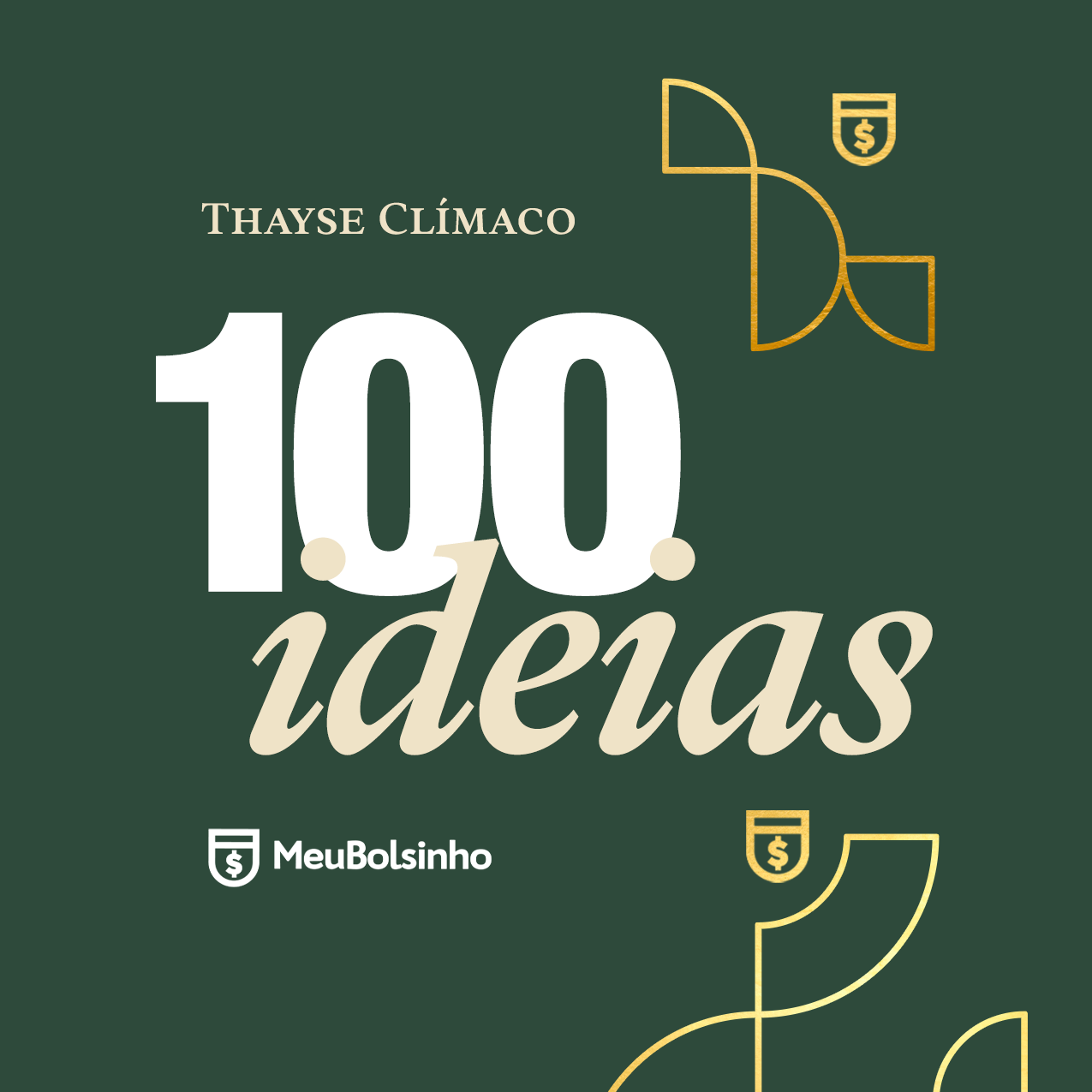 100 ideias inteligentes de fazer muito mais dinheiro - THAYSE INGRI...