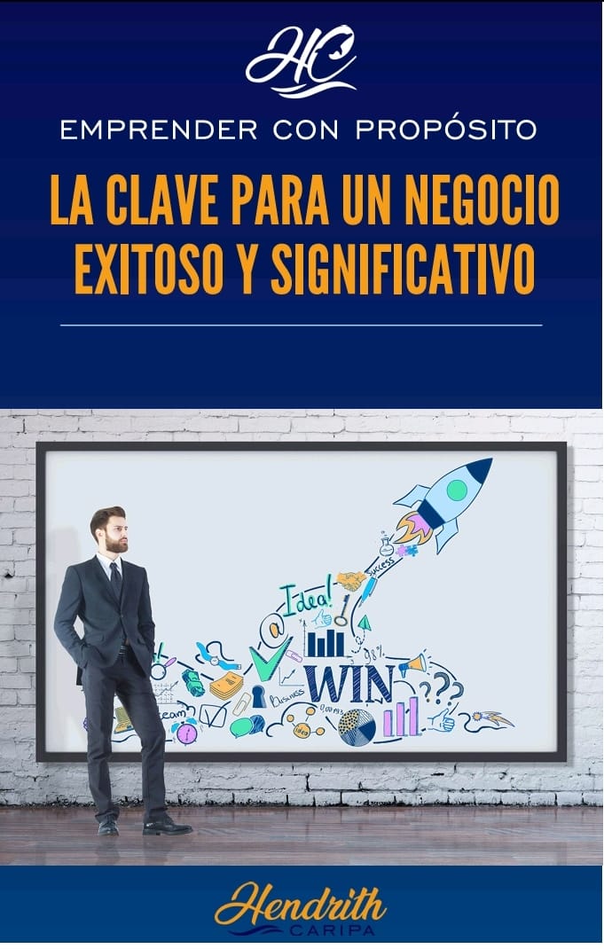 Emprender con Propósito - La Clave para un Negocio Exitoso y Signif...