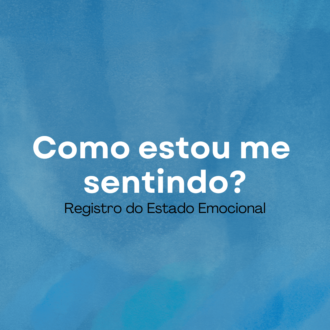 Como estou me sentindo? Registro do Estado Emocional
