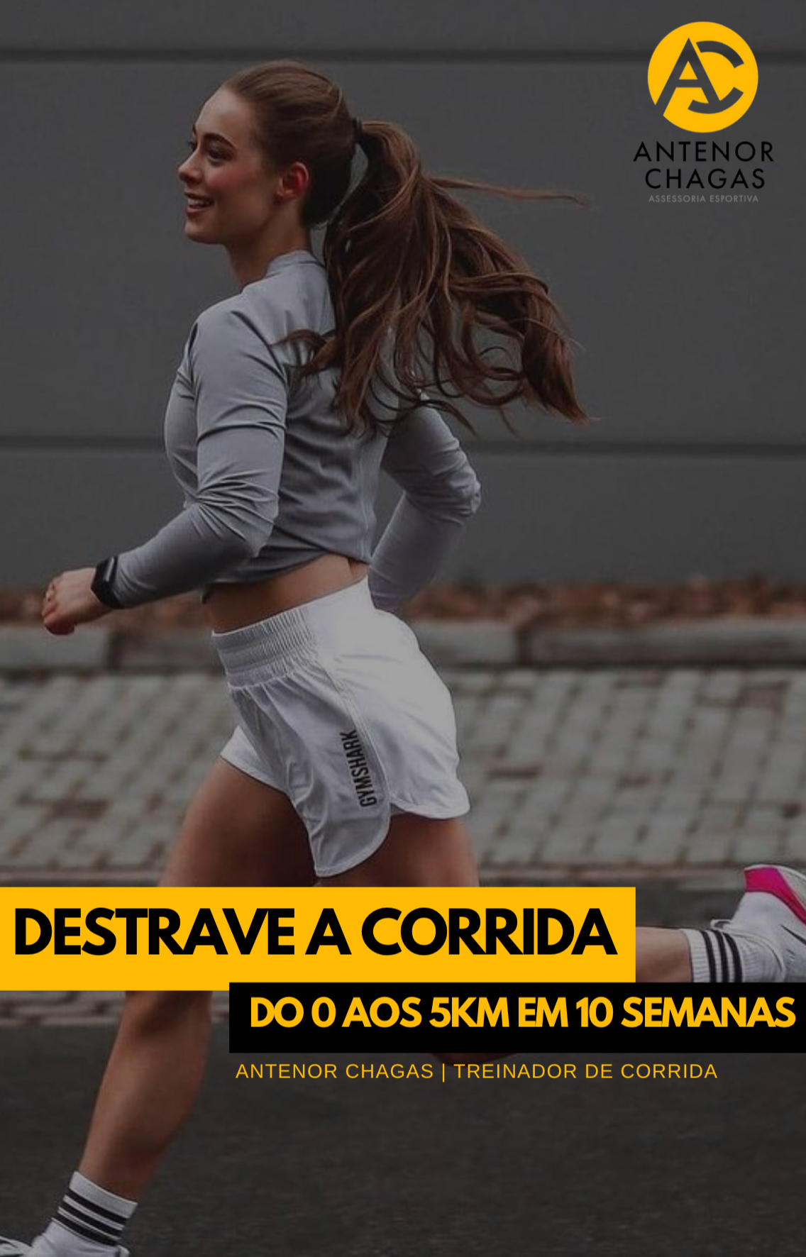Destrave a corrida do 0 aos 5km em 10 semanas - Antenor Chagas Tre...