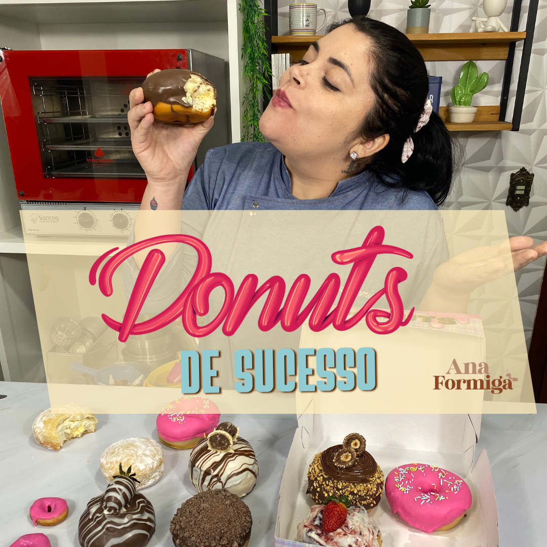 Donuts de Sucesso da Ana Formiga - Chef Ana Formiga | Hotmart