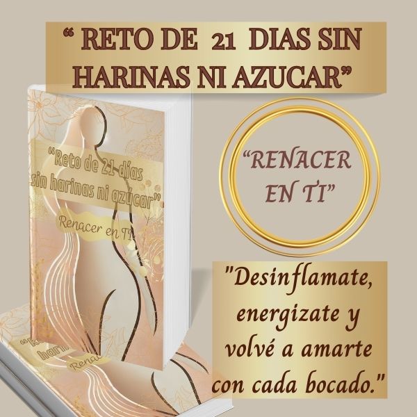 "Reto de 21 dias sin Harinas ni Azucar- Renacer en TI" - ANTONIA PE...