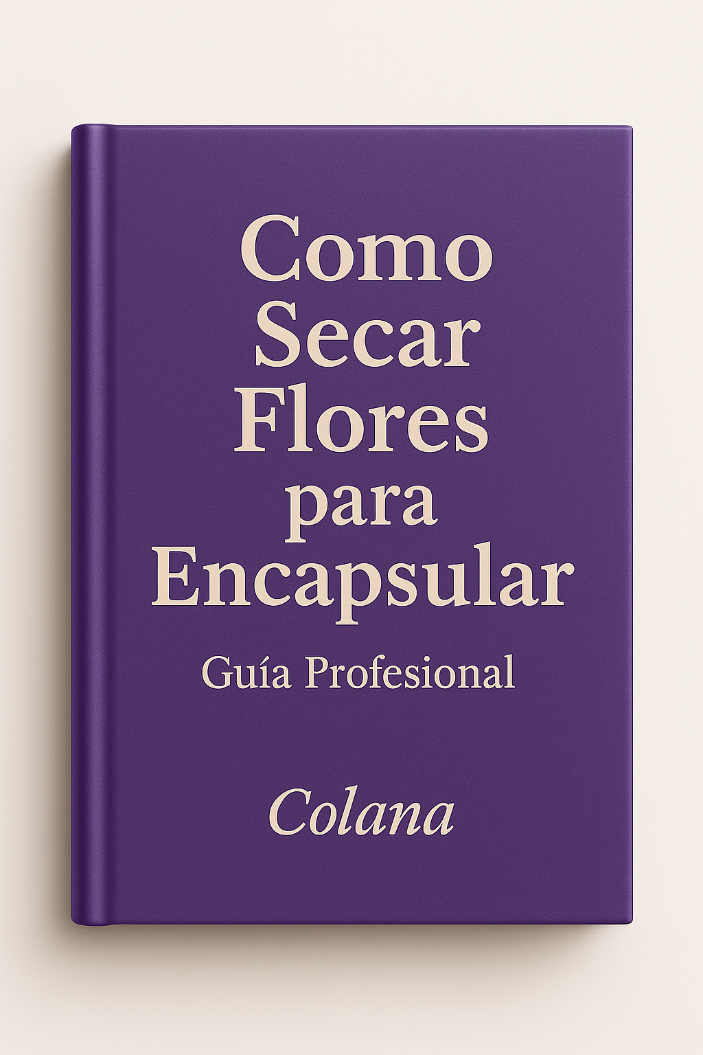 Como Secar flores para Encapsular : Guia profesional . - wilma orja...