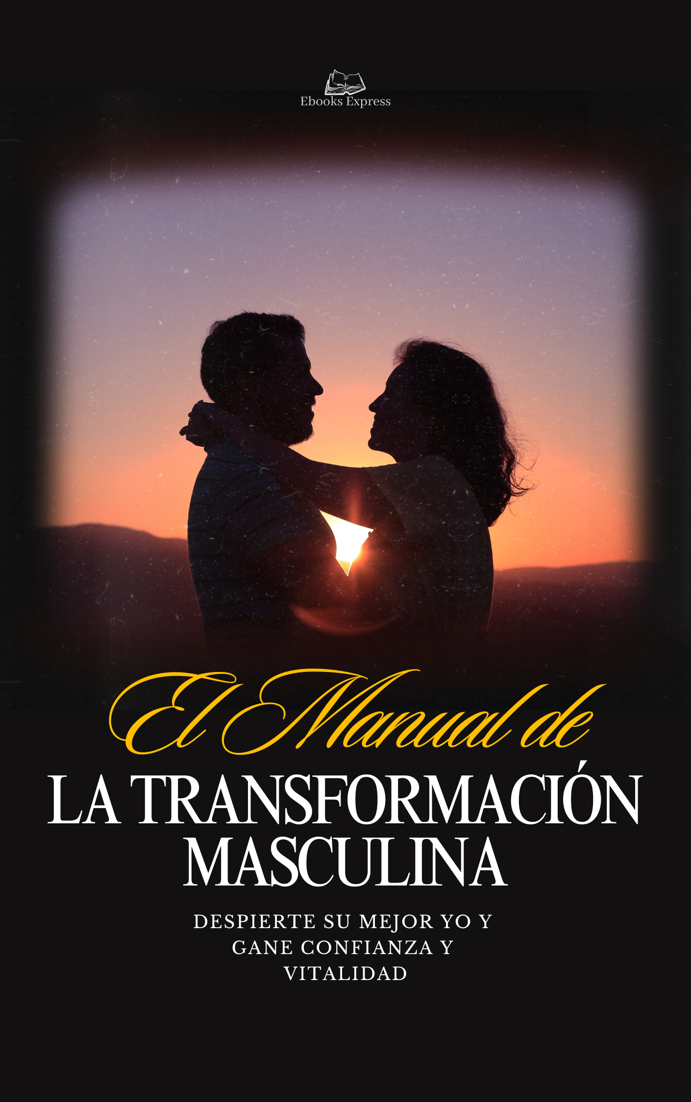 El Manual de la Transformación Masculina - Ebooks Express | Hotmart