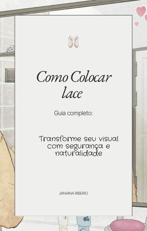 Como colocar lace(guia completo - Janaína Ribeiro | Hotmart