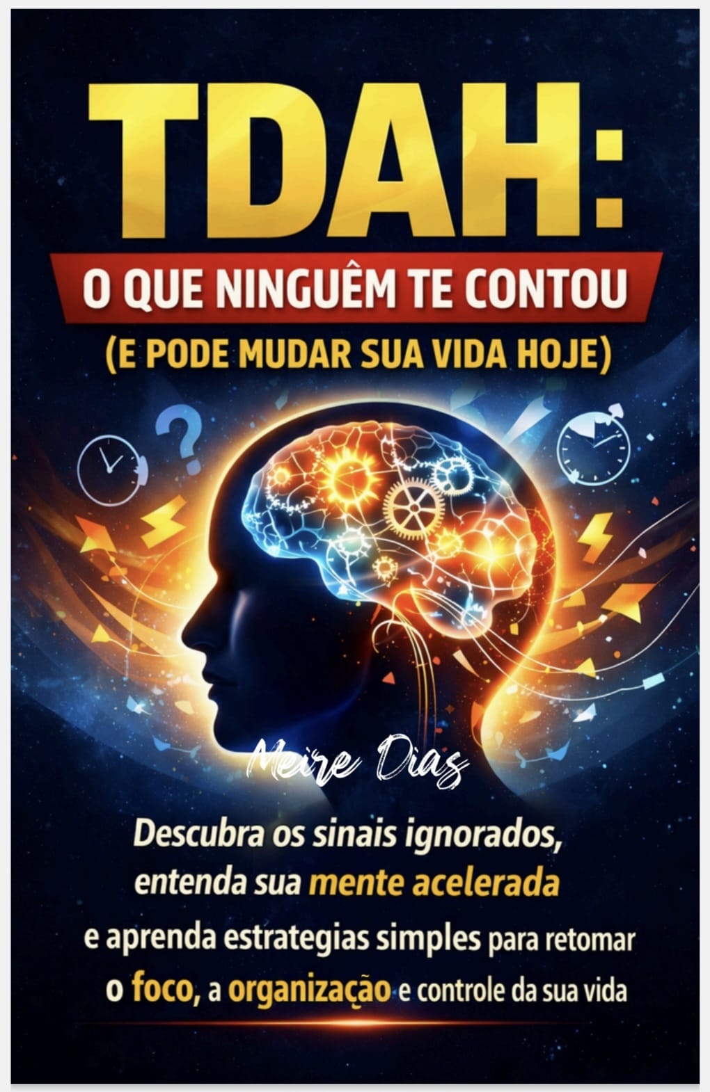 TDAH: O QUE NINGUÉM TE CONTOU (E PODE MUDAR SUA VIDA HOJE) - ROSMER...