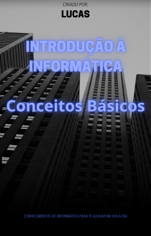 Introdução à informática: conceitos básicos - Lucas Dias | Hotmart