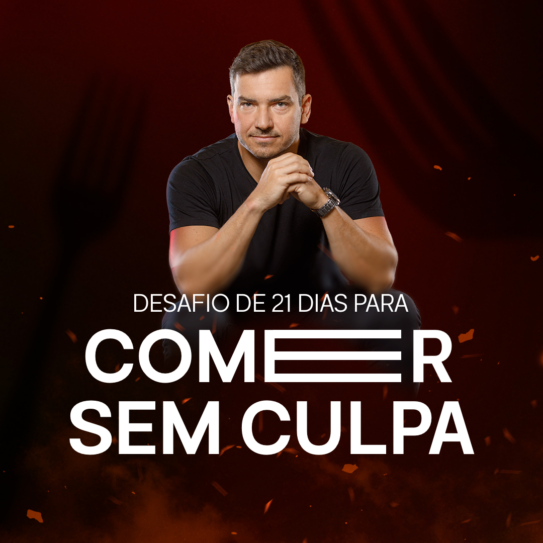 Desafio de 21 Dias | Comer Sem Culpa - Marcelo Leães | Hotmart