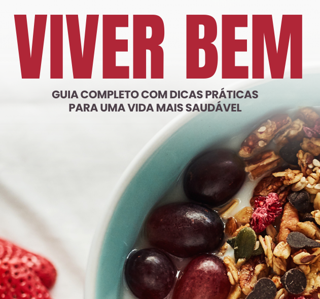VIVER BEM: GUIA COMPLETO COM DICAS PRÁTICAS PARA UMA VIDA MAIS SAUDÁVEL
