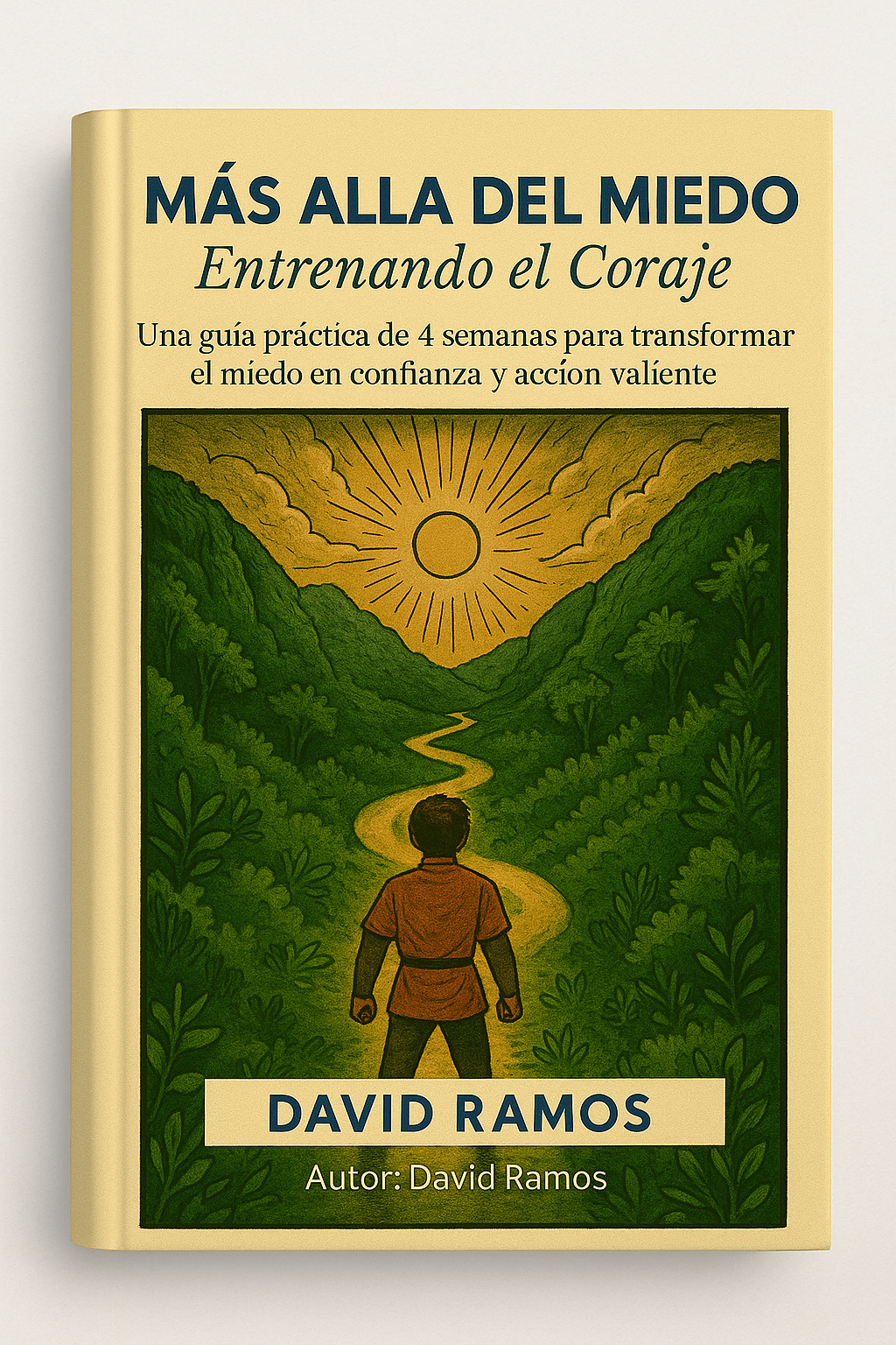 “Más Allá del Miedo: Entrenando el Coraje” Una guía práctica de 4 s...