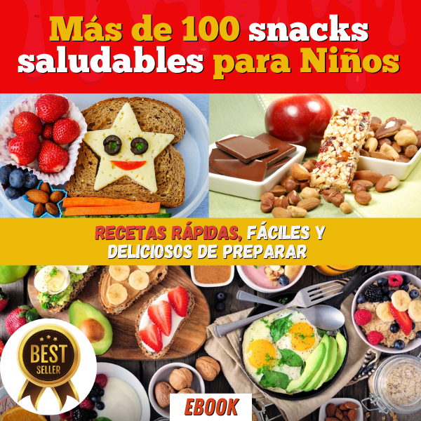 Recetas 100 Snacks Saludables para Niños - Henry Richard Chafla Auq...