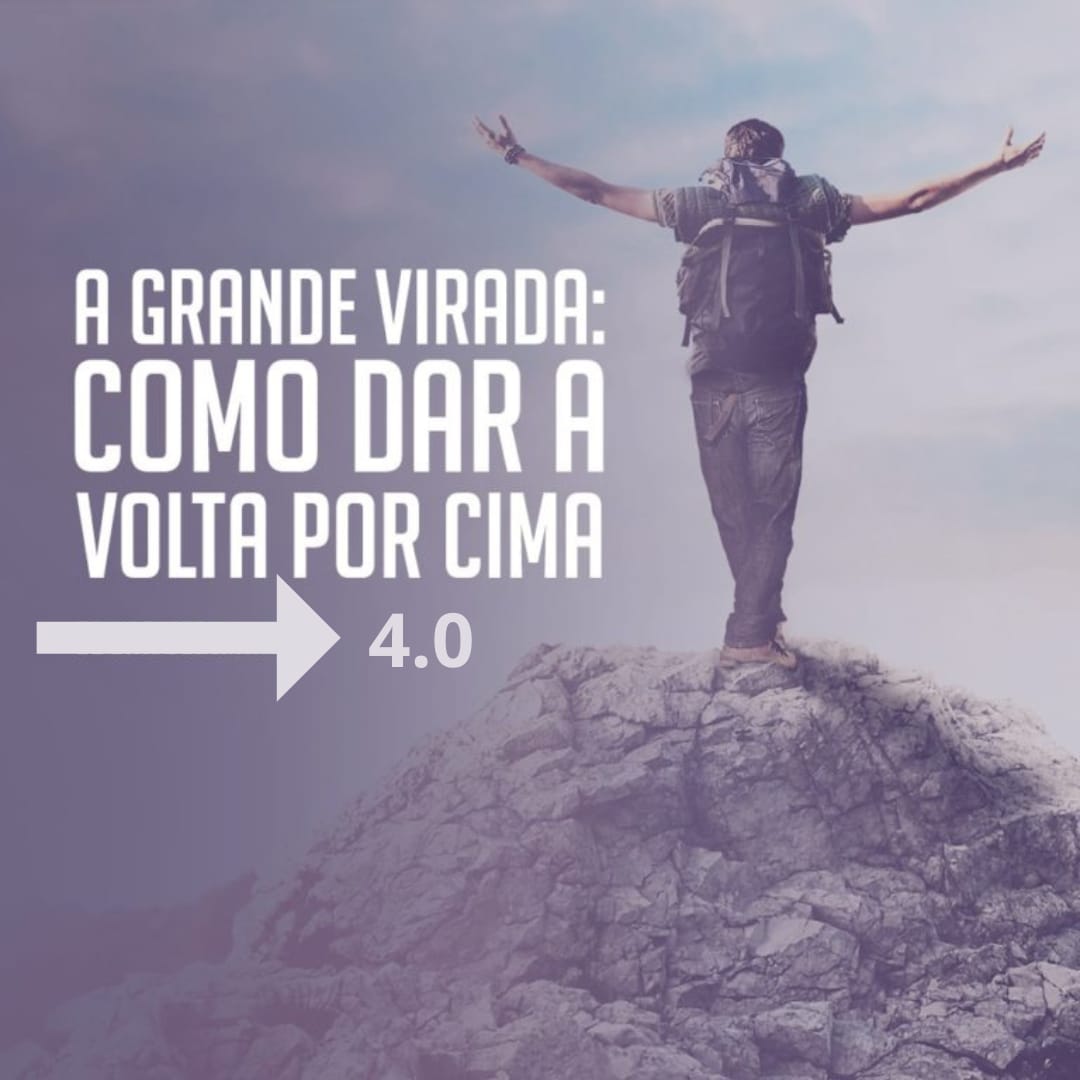 Como dar a volta por cima "Como conquistar seus sonhos