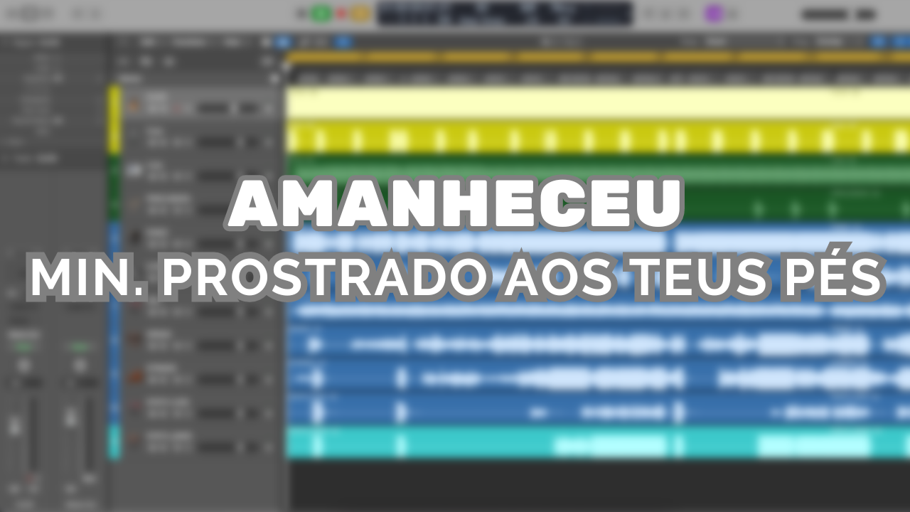 (MULTITRACKS) Amanheceu / Ministério Prostrado Aos Teus Pés