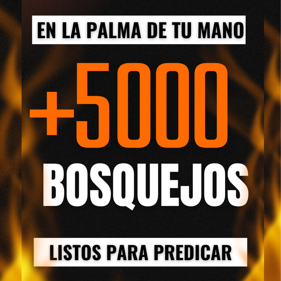 +5000 Bosquejos listos para Predicar