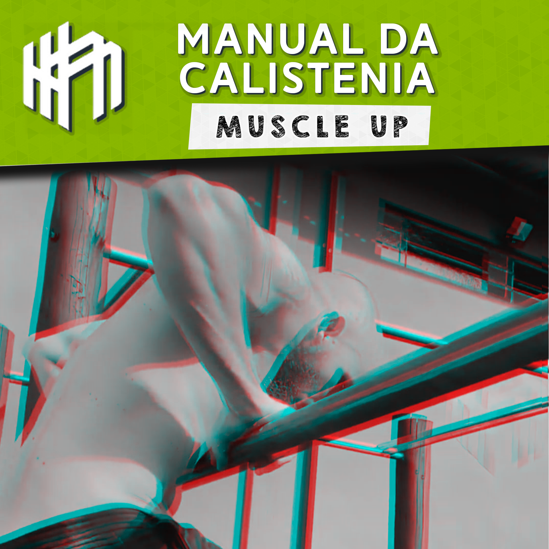 Hold Calistenia - Muscle Up - Hold Calistenia Cursos Online | Hotmart