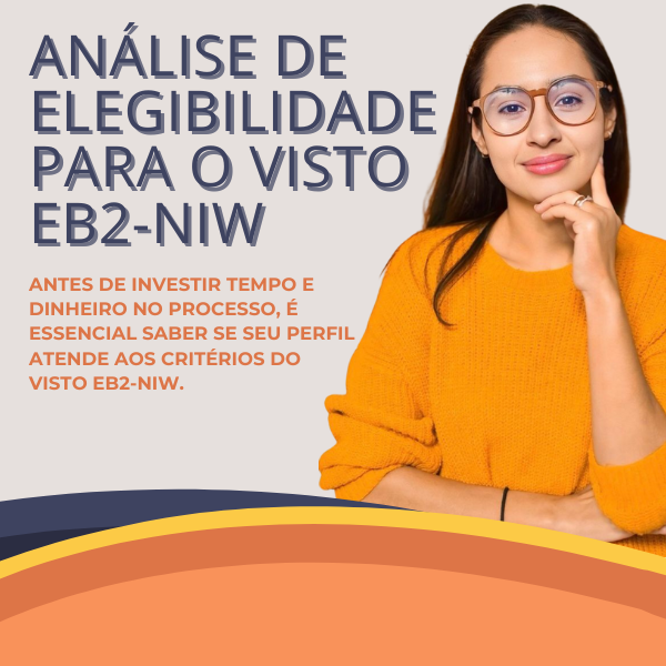 Análise de Elegibilidade para o visto EB2-NIW - Jasmim Teixeira | H...