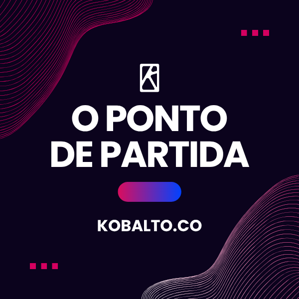 O Ponto de Partida Kobalto | Hotmart