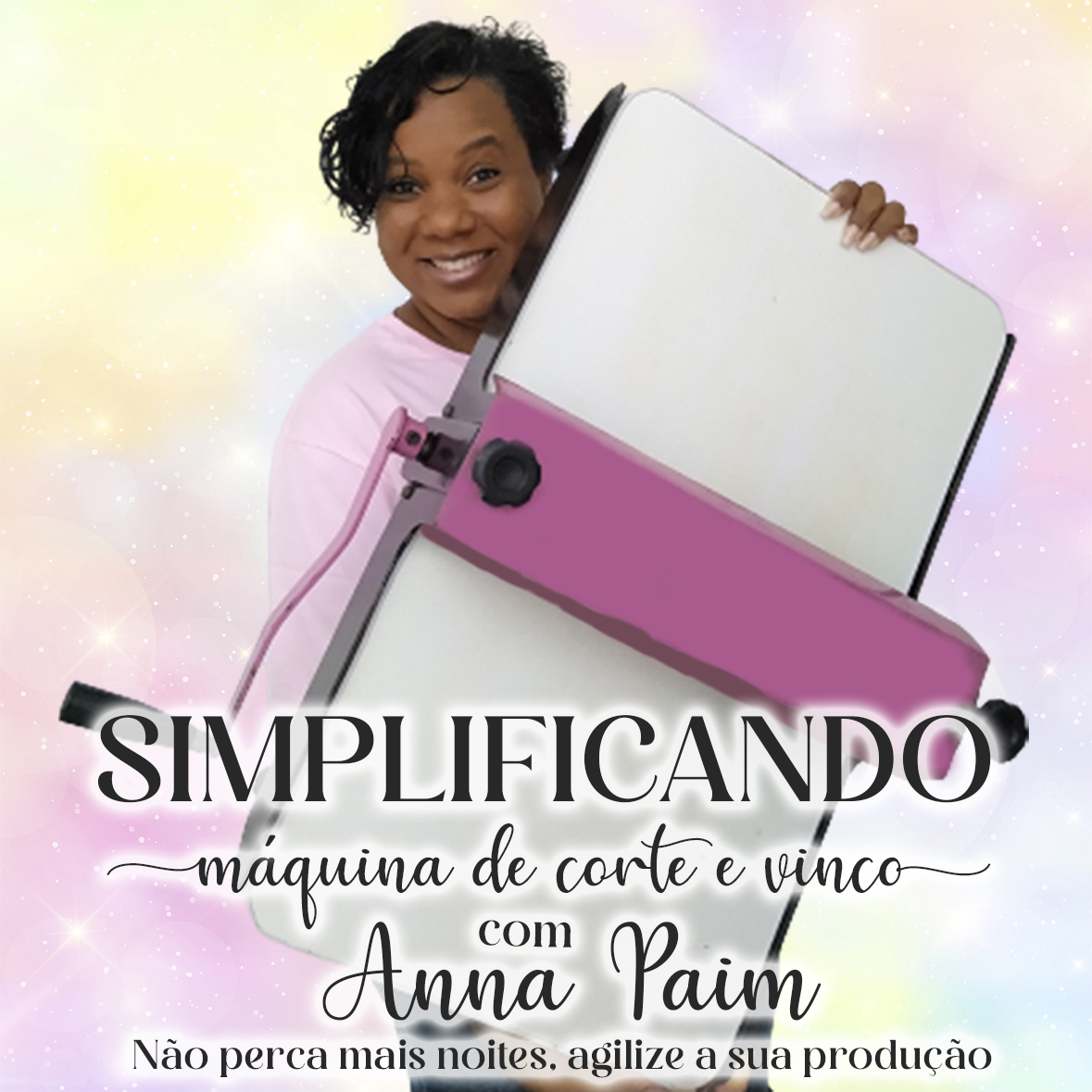 Simplificando a Máquina de corte e vinco com a Anna Paim - Anna Pai...