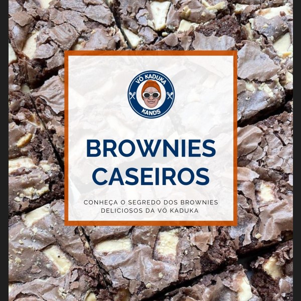 Receitas de Brownies Caseiros Da Vó Kaduka Kands