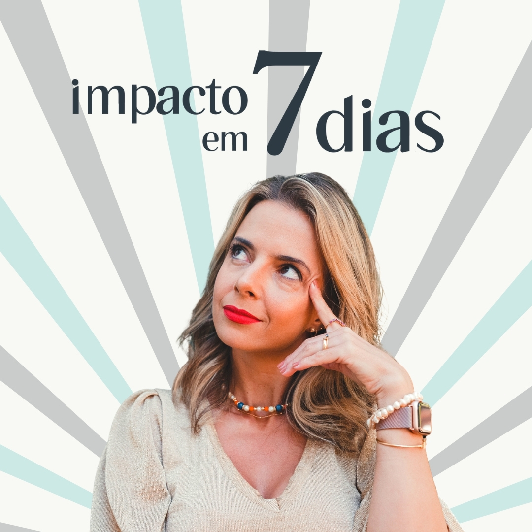 Impacto em 7 Dias