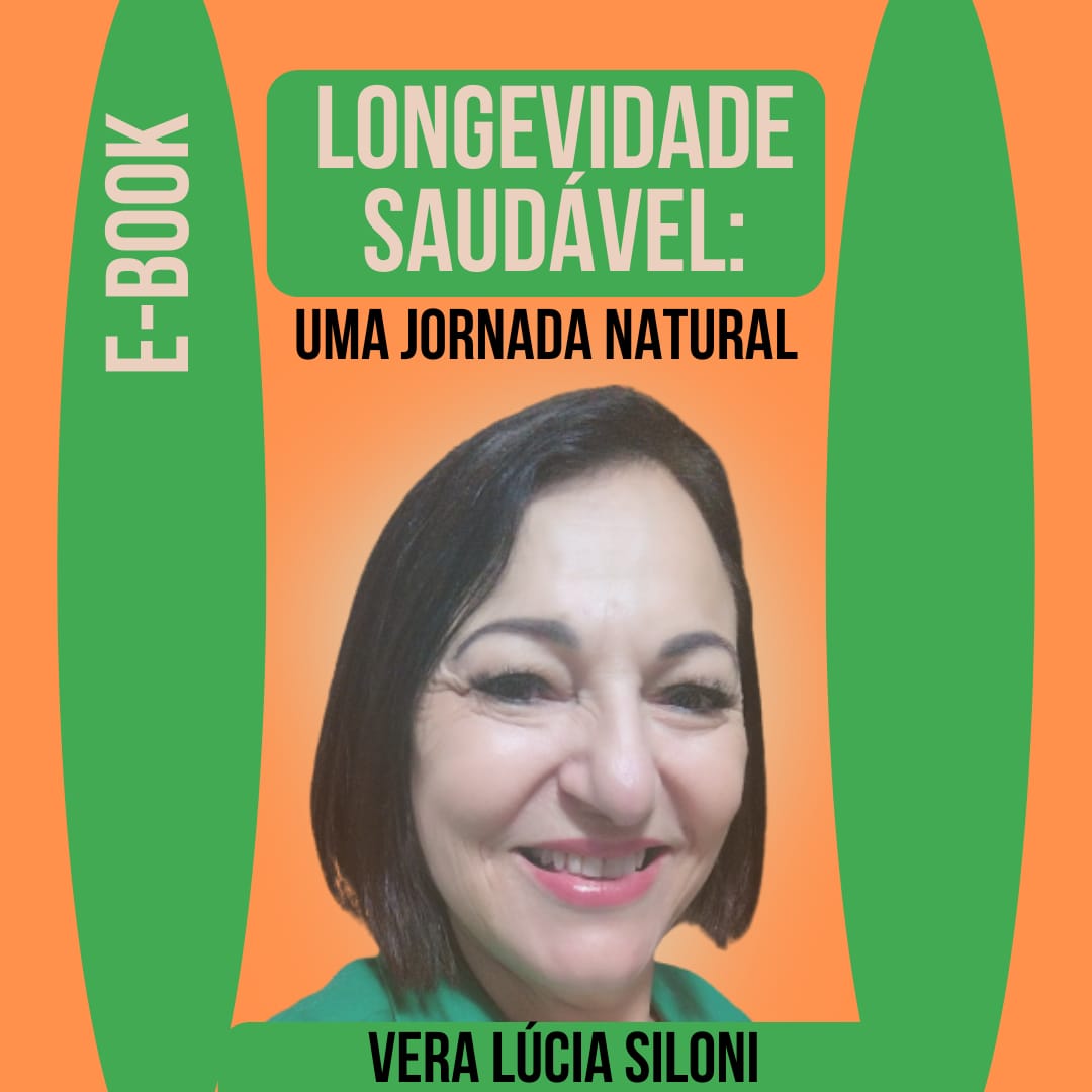 Longevidade Saudável: Uma Jornada Natural - Vera Siloni | Hotmart