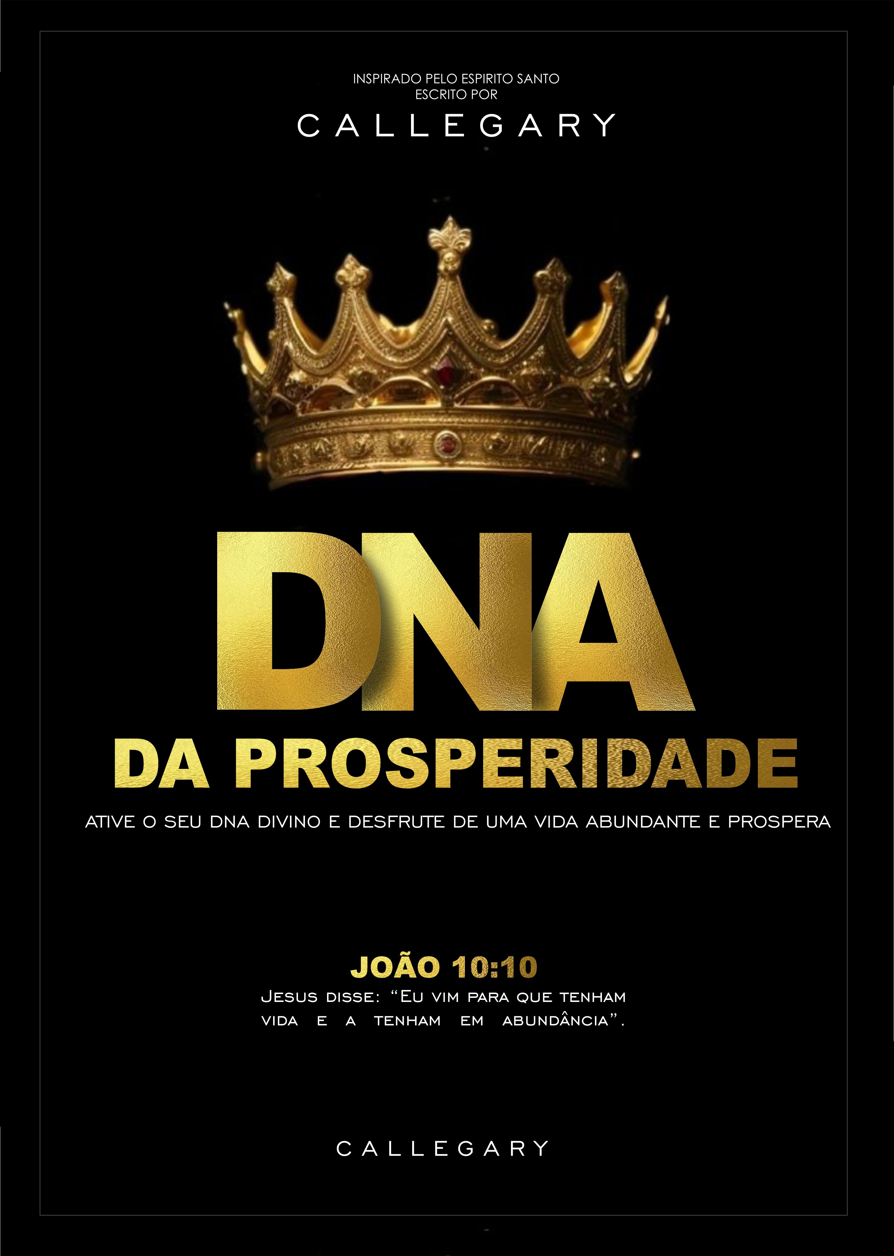 DNA DA PROSPERIDADE - Ative o seu dna divino e desfrute de uma vida ...