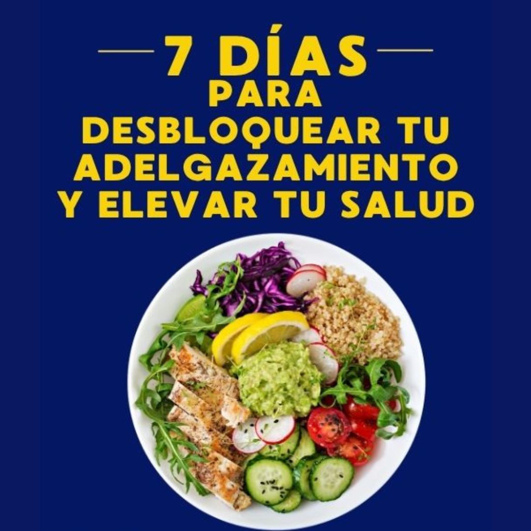 7 Días para Desbloquear tu Adelgazamiento y Elevar tu Salud - Kelly...