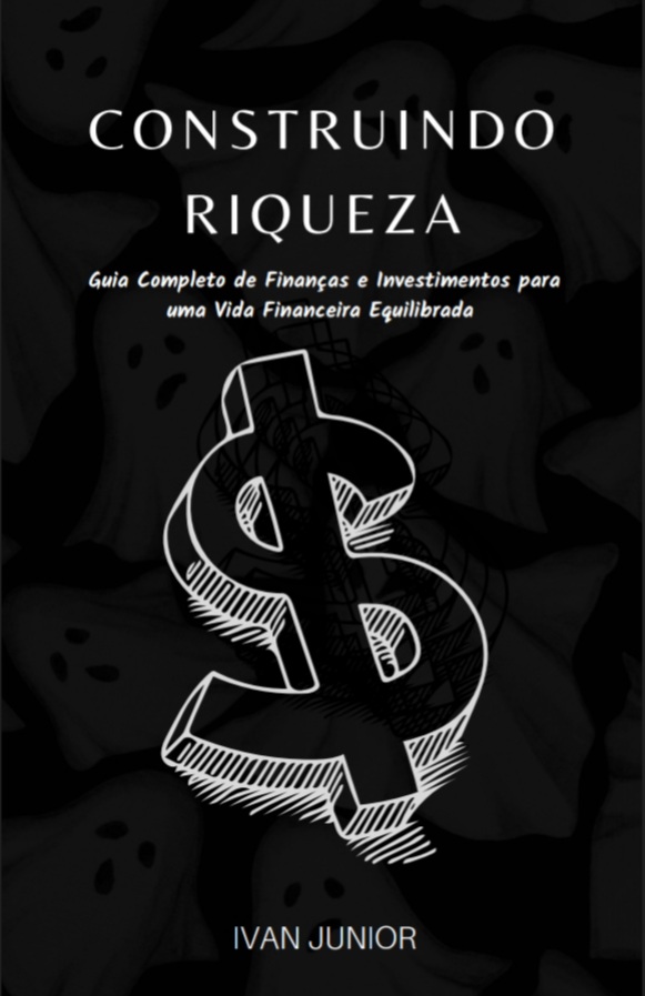 Construindo Riqueza - ivan jr | Hotmart